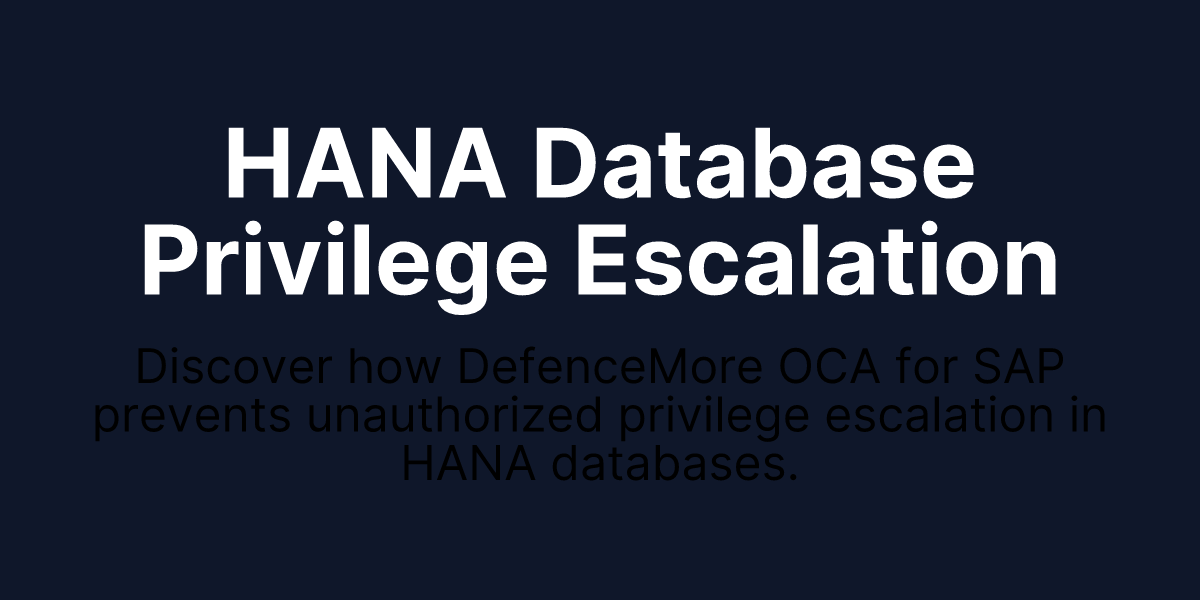 Hana Database Privilege Escalation Defencemore