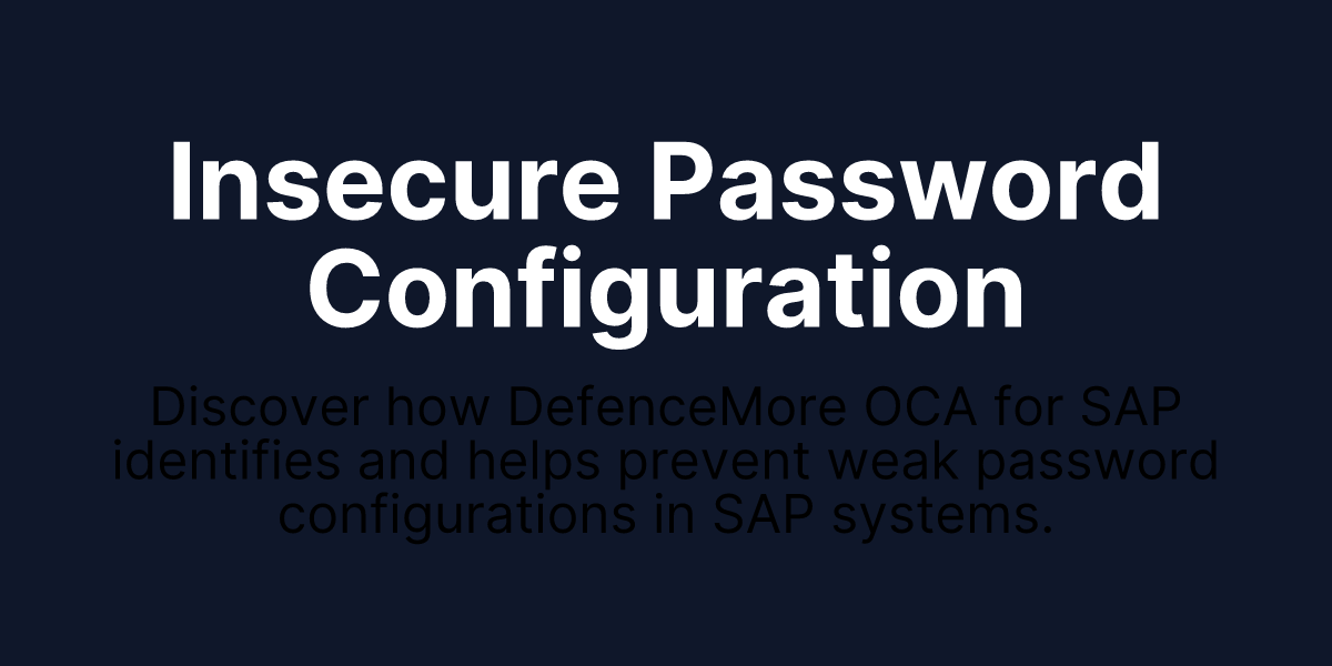 Insecure Password Configuration | DefenceMore