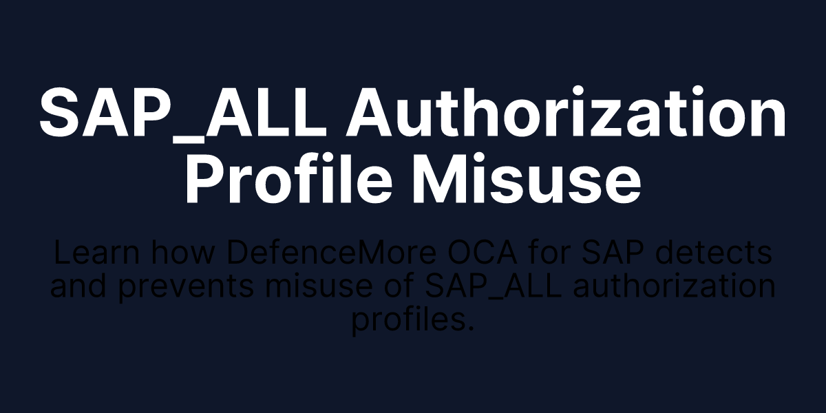 SAP_ALL Authorization Profile Misuse | DefenceMore