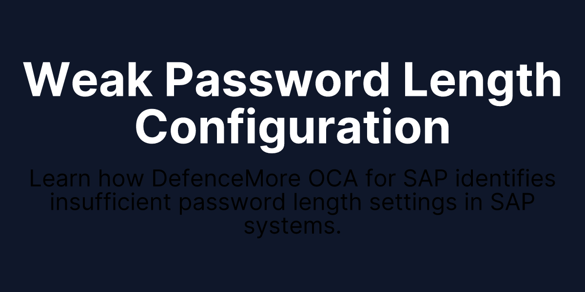 Weak Password Length Configuration | DefenceMore